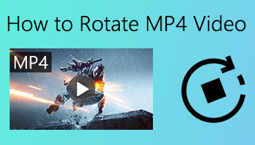 How to Rotate MP4 Videos Using the Best MP4 Video Rotating Programs
