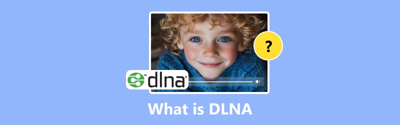 What is DLNA: Description, Use Cases, Supported Formats, and more
