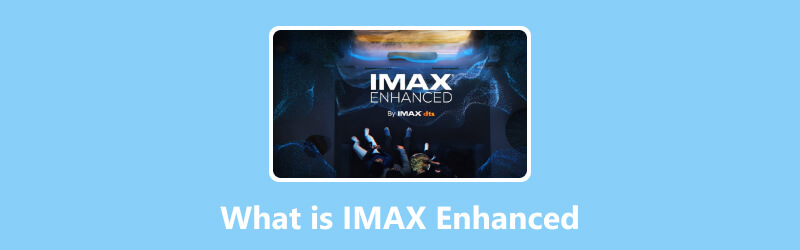 Wat is IMAX Enhanced: alles wat je moet weten